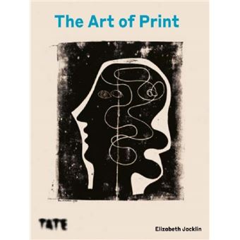 ART OF PRINT. FROM HOGARTH TO HOCKNEY - cartonné - Elizabeth Jacklin ...