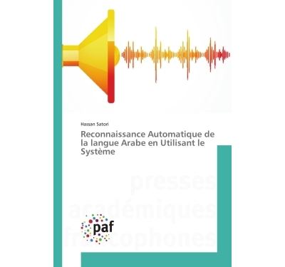 Reconnaissance automatique de la langue arabe en utilisant le système ...