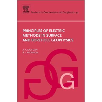 Principles of electric methods in surface and borehole geoph - relié ...