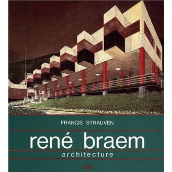 René Braem Architecture - broché - Francis Strauven - Achat Livre | fnac