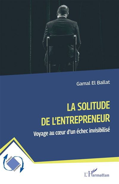 La solitude de l’entrepreneur - broché - Gamal El Ballat, Livre tous ...