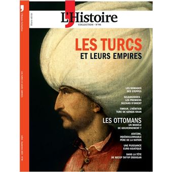 Les Collections de l´Histoire n°96 : Les Turcs et leurs empires ...