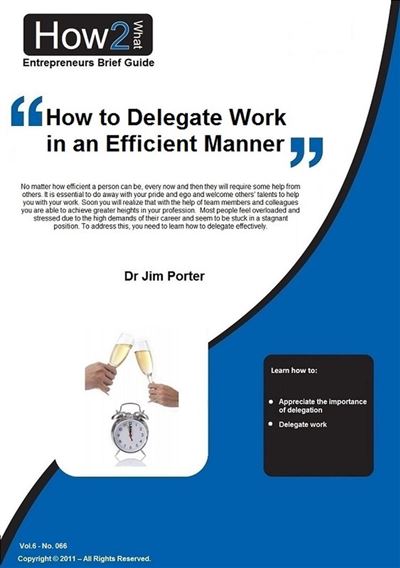 How to Delegate Work in an Efficient Manner - ebook (ePub) - Dr Jim ...