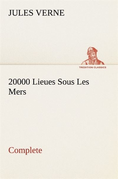 20000 Lieues Sous Les Mers — Complete Œuvre complète - broché - Jules ...