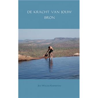 De kracht van jouw bron - broché - Jan Willem Kirpestein - Achat Livre ...