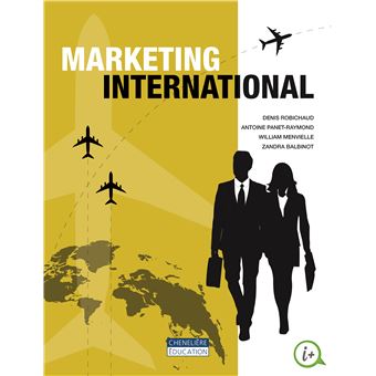 Marketing international - broché - Antoine Panet-Raymond, Denis ...