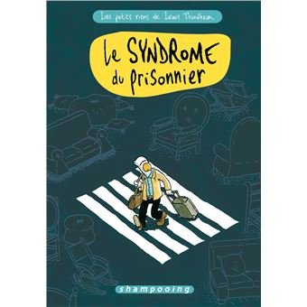 Les petits riens de Lewis Trondheim - Le Syndrome du prisonnier Tome 02 ...