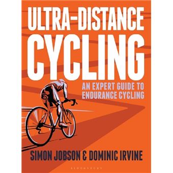ULTRA-DISTANCE CYCLING. AN EXPERT GUIDE TO ENDURANCE CYCLIN - broché ...
