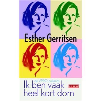 Ik ben vaak heel kort dom de VPRO columns 2010 - 2012 - broché ...