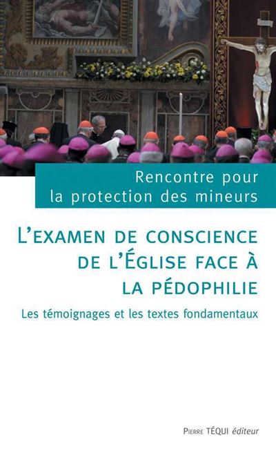 L'examen de conscience de l'Église face à la pédophilie Les témoignages ...