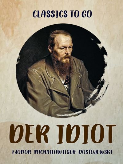 Der Idiot - ebook (ePub) - Fjodor Michailowitsch Dostojewski - Achat ...