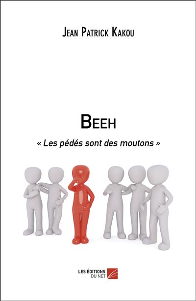 Beeh « Les pédés sont des moutons » - broché - Jean Patrick Kakou ...