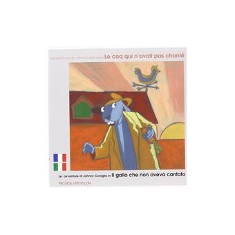 Les aventures de Johnny lapin dans... le coq qui n'avait pas chanté ...