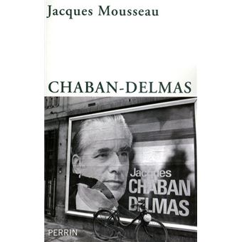 Chaban-Delmas - broché - Jacques Mousseau - Achat Livre | fnac
