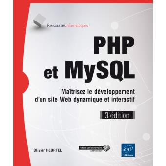 PHP et MYSQL Maîtrisez le développement d'un site Web dynamique et ...