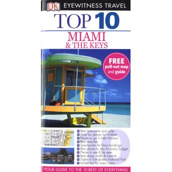 Eyewitness Top 10 Travel Guide Miami and the Keys - broché - Collectif - Achat Livre | fnac