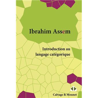 Introduction au langage catégorique - broché - Ibrahim Assem - Achat ...