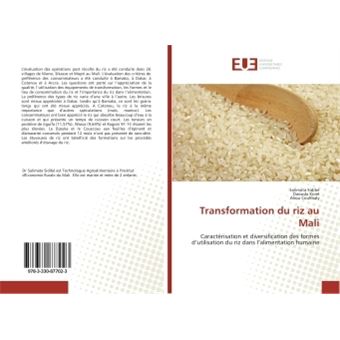 Transformation du riz au Mali Caracterisation et diversification des ...