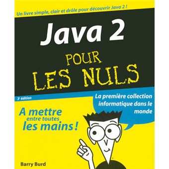 Poche Pour Les Nuls - 3ème édition - Java 2 3e Pour les nuls - Barry ...