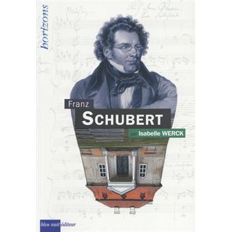 SCHUBERT, Franz - broché - Isabelle Werck - Achat Livre | fnac