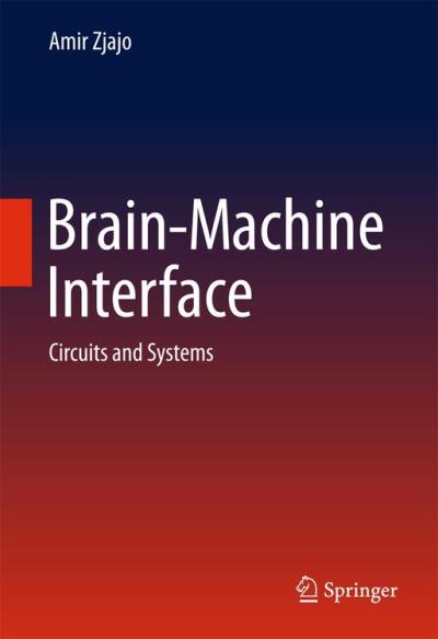 Brain-machine interface - relié - Amir Zjajo - Achat Livre ou ebook | fnac