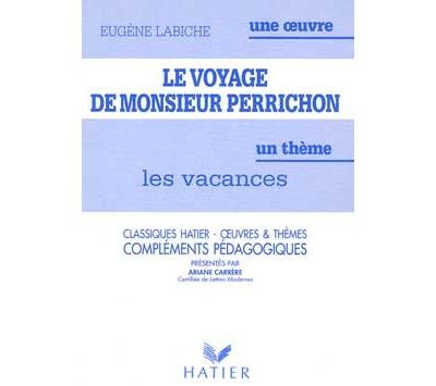 E. Labiche - Le Voyage De M. Perrichon (fascicule Pedagogique) - broché ...