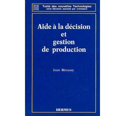 Aide a la decision et gestion de production - broché - Jean-Pascal ...