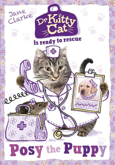 Dr. Kittycat is ready to rescue : Posy the puppy - Poche - Jane Clarke ...