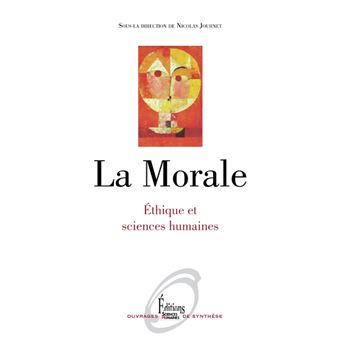 La Morale. Ethique et sciences humaines Ethique et sciences humaines ...