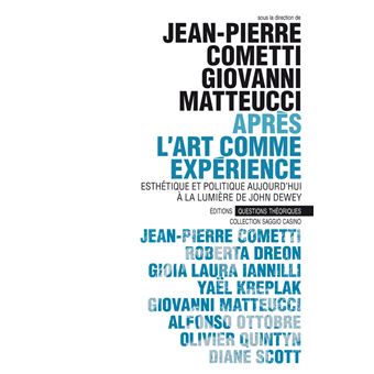 Après "L'art comme expérience" - esthétique et politique aujourd'hui à ...
