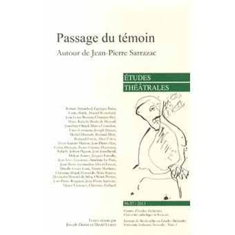 Passage du témoin Autour de Jean-Pierre Sarrazac Tome 5657 - broché ...