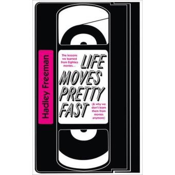 Life moves pretty fast The lessons we learned from eighties movies (and ...
