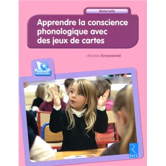Apprendre la conscience phonologique avec des jeux de cartes (+ CD-Rom ...