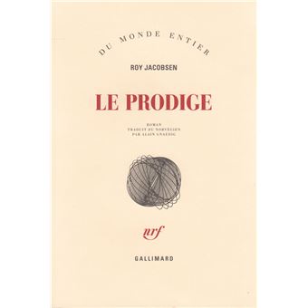 Le prodige - broché - Roy Jacobsen, Alain Gnaedig - Achat Livre ou ...