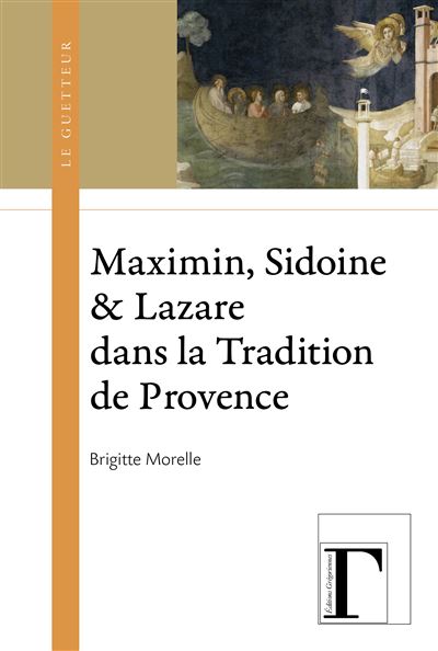 Maximin, Sidoine et Lazare dans la Tradition de Provence - broché ...