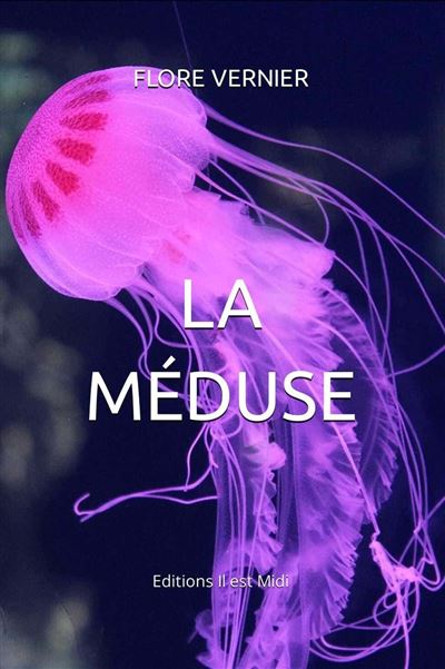 La méduse - broché - Flore Vernier - Achat Livre | fnac