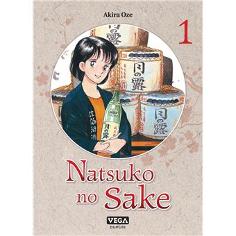Natsuko no sake - Tome 1 - Natsuko no Sake - Tome 1 - Oze Akira, Oze Akira - broché - Achat ...