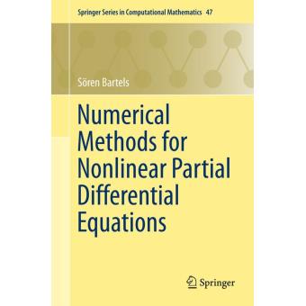 Numerical methods for nonlinear partial differential equatio - relié - Sören Bartels - Achat ...