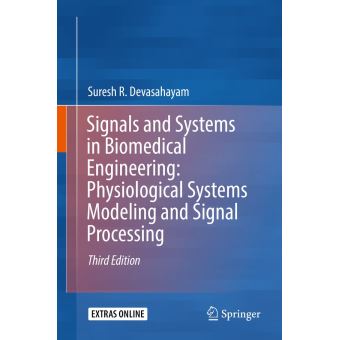 Signals and Systems in Biomedical Engineering: Physiological Systems ...