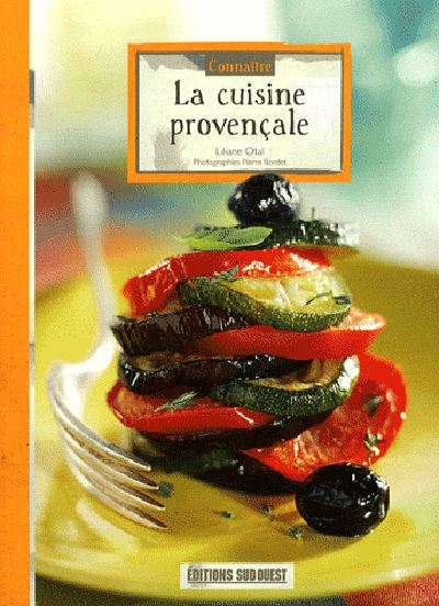 Connaitre La Cuisine Provencale (N.E) - broché - Pierre Bordet, Liliane ...