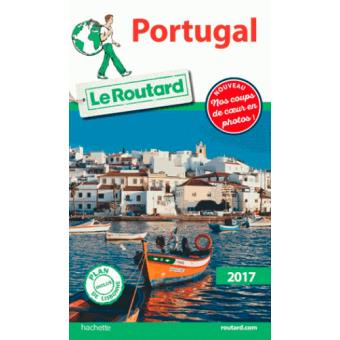 Guide du Routard Portugal 2017 Edition 2017 - broché - Collectif ...