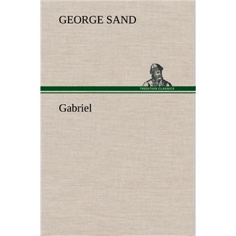 Gabriel - broché - George Sand - Achat Livre | fnac