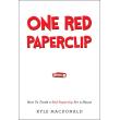 One Red Paperclip How To Trade a Red Paperclip For a House - ebook ...