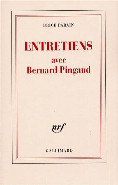 Entretiens avec Bernard Pingaud - broché - Brice Parain - Achat Livre ...
