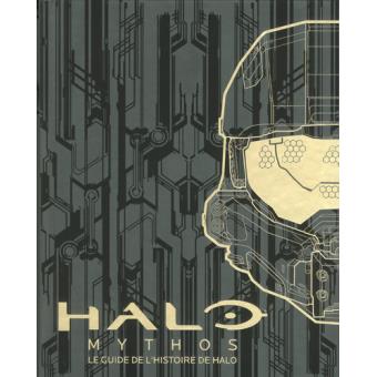 Halo - Halo Mythos - Le guide de l'histoire de Halo - JEREMY PATENAUDE ...