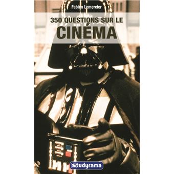 350 questions sur le cinéma - broché - Fabien Lemercier - Achat Livre ...