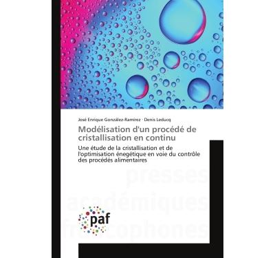 Modélisation d'un procédé de cristallisation en continu Une étude de la ...