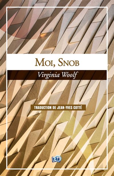 Moi, Snob - broché - Jean-Yves Cotté, Virginia Woolf - Achat Livre | fnac