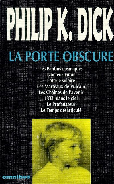 La porte obscure Tome 4 - broché - Jacques Goimard, Philip K. Dick - Achat Livre | fnac
