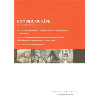 L' Ombilic du Reve Félicien Rops, Max Klinger, Alfred Kubin et Armand ...
